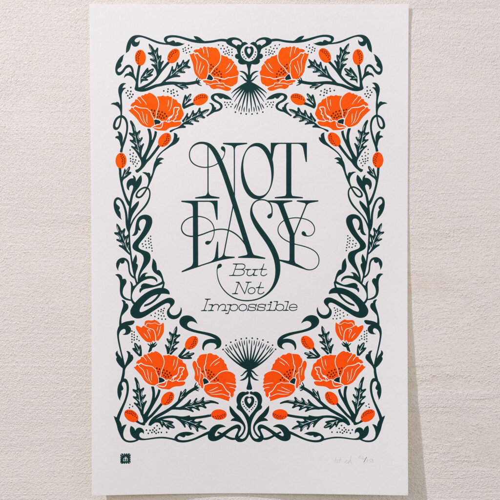 Not Easy But Not Impossible Screenprinted Poster - Hoodzpah
