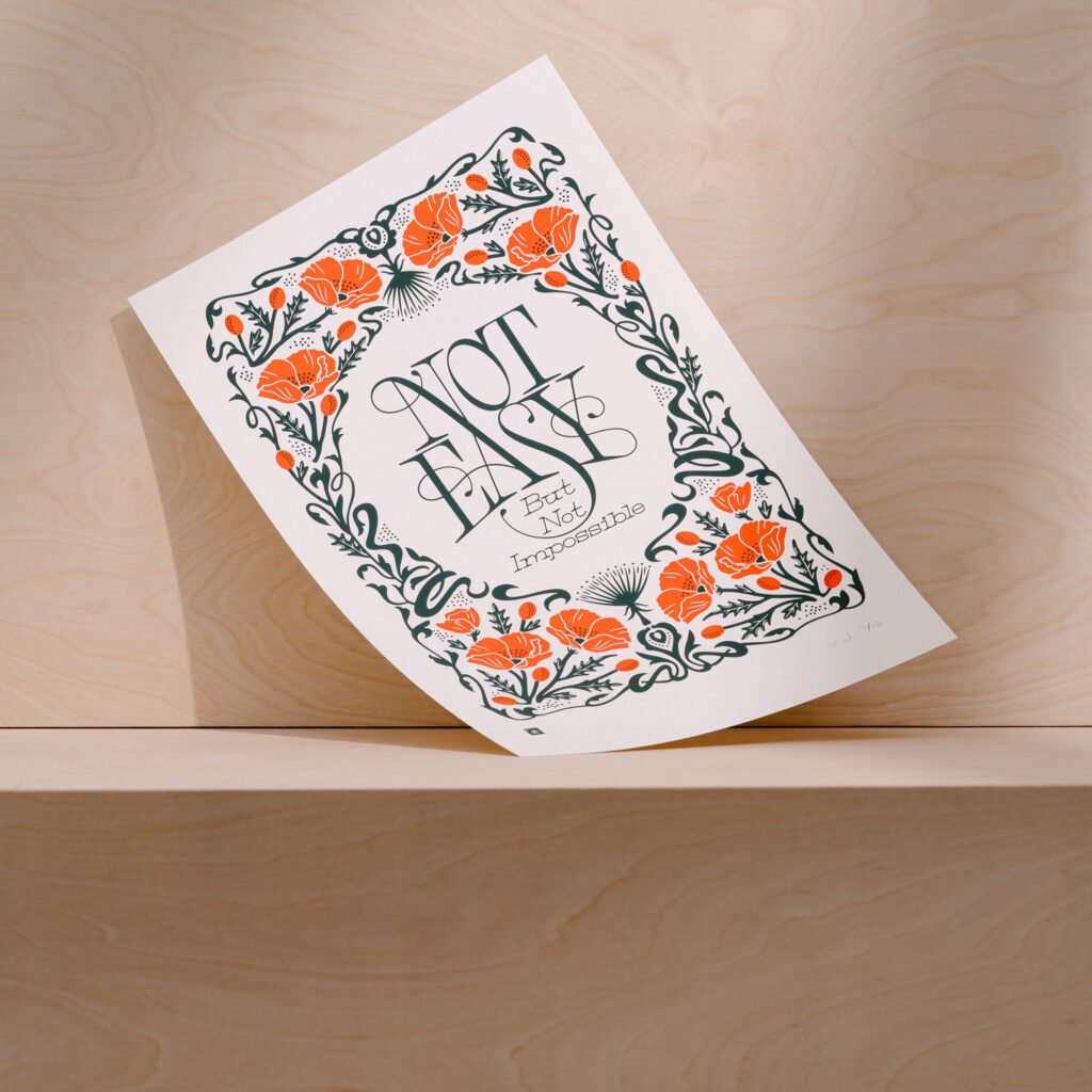 Not Easy But Not Impossible Screenprinted Poster - Hoodzpah